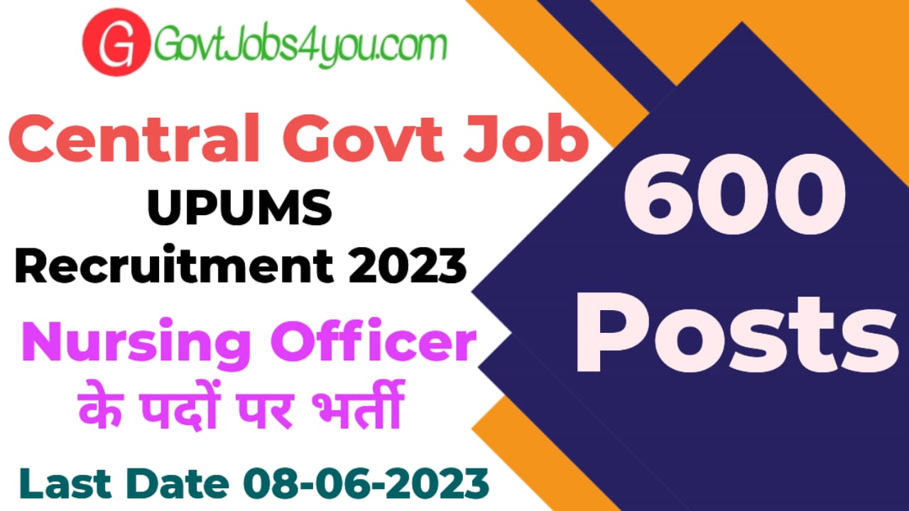 Upums Nursing Officer Recruitment 2023 Apply Online For 600 Posts
